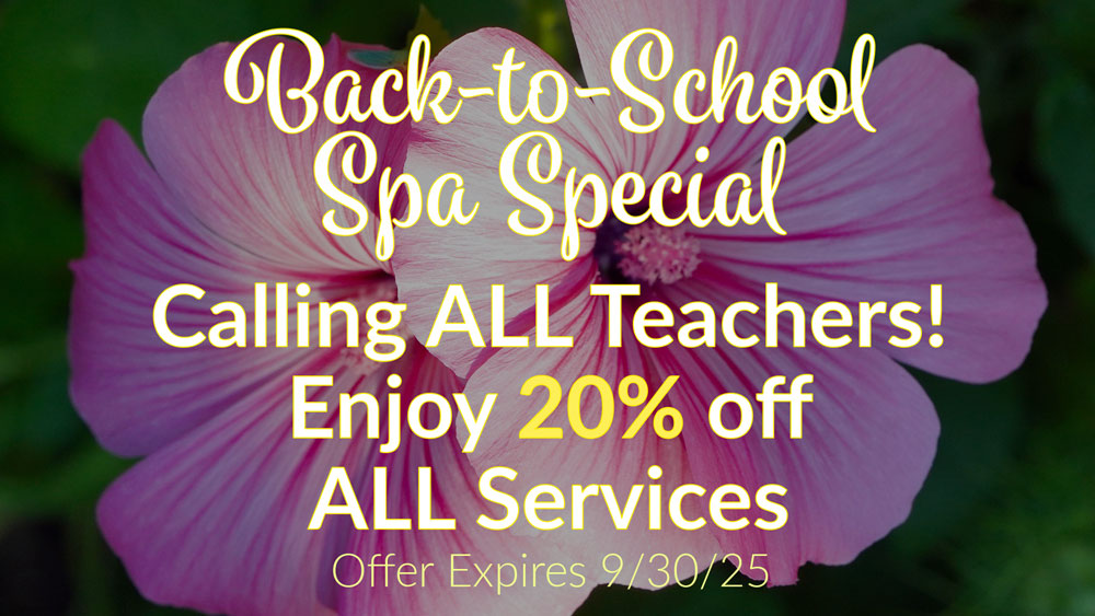 Back to School Specials - Kalani Day Spa