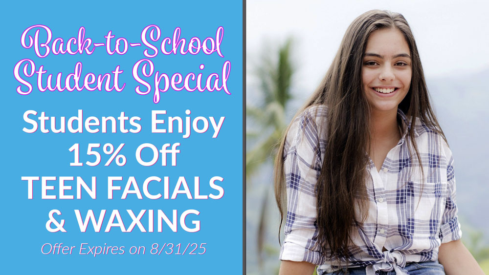 Back to School Specials - Kalani Day Spa